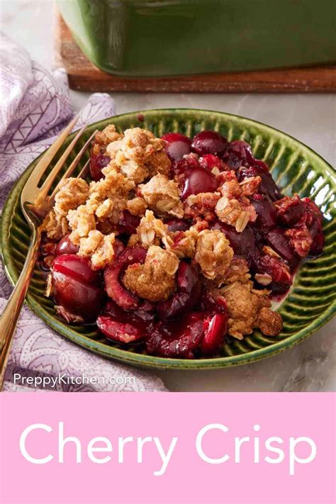 Fresh Cherry Crisp Recipe Preppy Kitchen