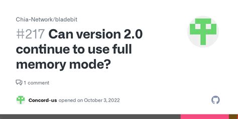 can version 2 0 continue to use full memory mode · issue 217 · chia