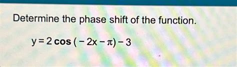 Solved Determine The Phase Shift Of The Chegg Com