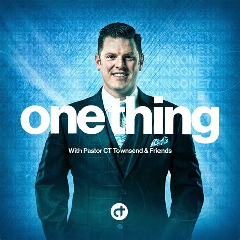 One Thing With Pastor Ct Townsend And Friends Podcast Apple Podcasts