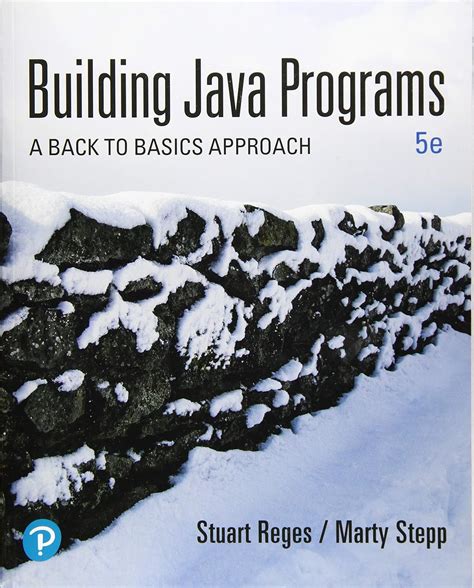 building java programs a back to basics approach reges stuart stepp