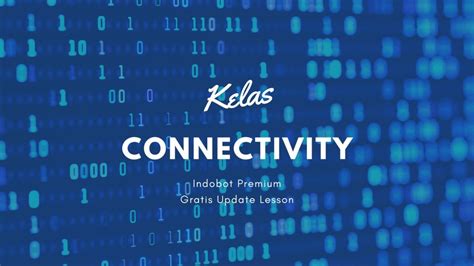 Kelas Connectivity Internet Of Things IoT Indobot Academy