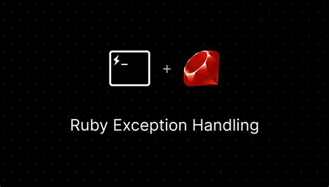 Comment Gérer Les Exception En Ruby Ruby Human Coders News
