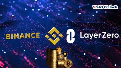 LayerZero Labs Raises 10 Million From Binance Labs Web3oclock