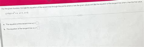 Solved For The Given Function Find A ﻿the Equation Of The