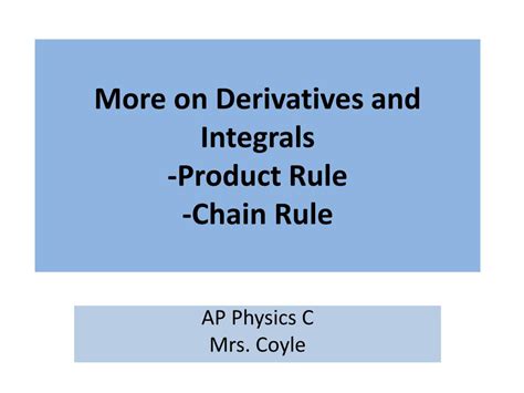 PPT More On Derivatives And Integrals Product Rule Chain Rule PowerPoint Presentation ID
