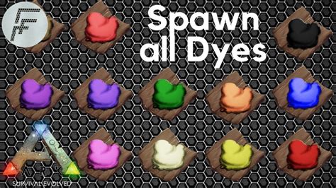 How To Spawn Every Color Of Dye Ark Survival Evolved Youtube
