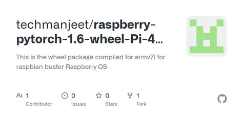 GitHub Techmanjeet Raspberry Pytorch 1 6 Wheel Pi 4B Armv7l This Is