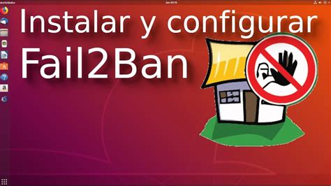 02 instalar y configurar fail2ban ubuntu 👮 youtube