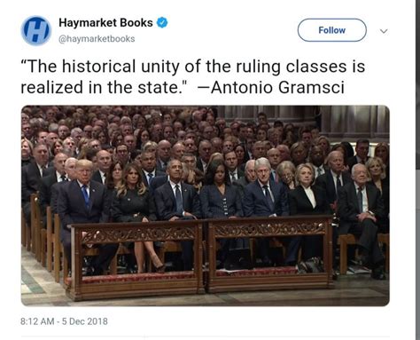 The Historical Unity Of The Ruling Classes Is Realized In The State —antonio Gramsci