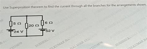 Solved Use Superposition Theorem To Find The Current Through