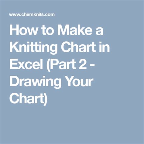How To Make A Knitting Chart In Excel Part 2 Drawing Your Chart Knitting Charts Chart