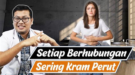 Penyebab Kram Perut Saat Berhubungan Seks DOKTER SADDAM ISMAIL YouTube