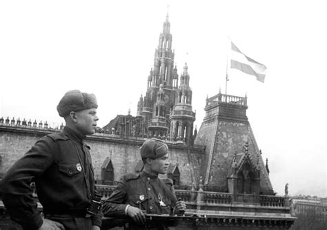 The Liberation Of Vienna By The Soviet Army On 15 April 1945 Iglobenews