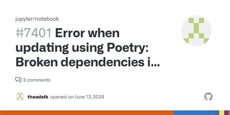 Error When Updating Using Poetry Broken Dependencies In Versions 71 · Issue 7401 · Jupyter