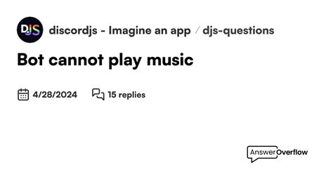 Bot Cannot Play Music Discordjs Imagine A 👻