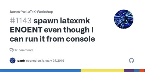 spawn latexmk enoent even though i can run it from console · issue 1143 · james yu latex