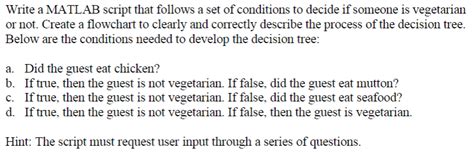 Solved Write A MATLAB Script That Follows A Set Of Chegg