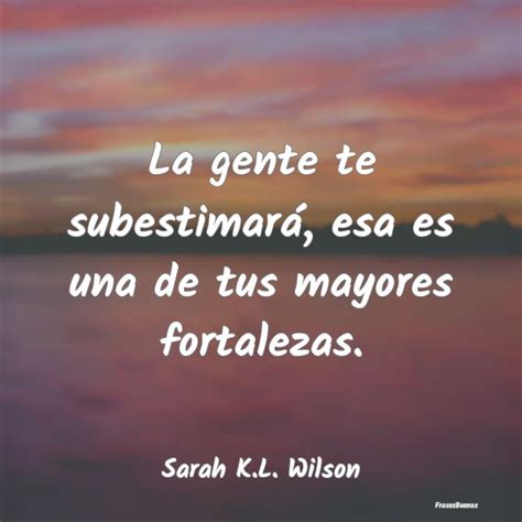 Frases Sobre Subestimar Frasesbuenas