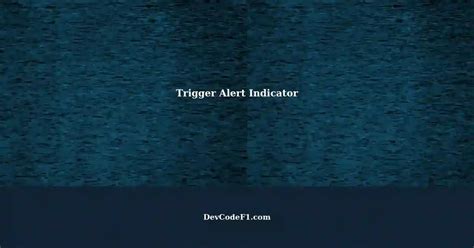how to trigger an alert indicator with blue or green line displayed