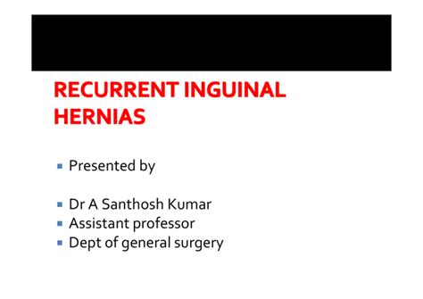 Recurrent Inguinal Hernias Management And Prevention