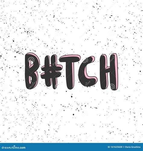 Bitch Hashtag Vector Hand Drawn Illustration With Cartoon Lettering