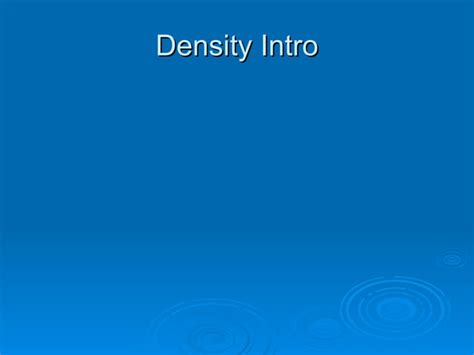 Density Intro Ppt