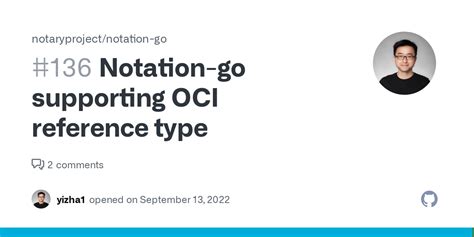 notation go supporting oci reference type · issue 136 · notaryproject notation go · github