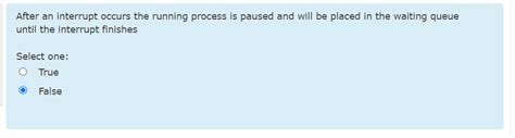 solved after an interrupt occurs the running process is