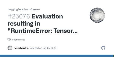Evaluation Resulting In Runtimeerror Tensors Must Be Contiguous · Issue 25076 · Huggingface