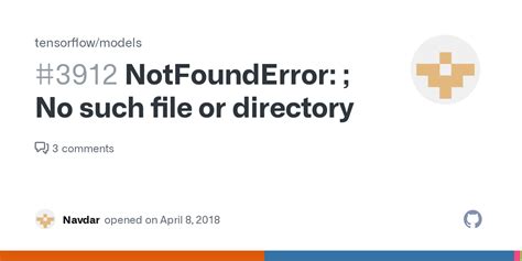 Notfounderror No Such File Or Directory · Issue 3912 · Tensorflow Models · Github