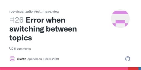 error when switching between topics · issue 26 · ros visualization rqt