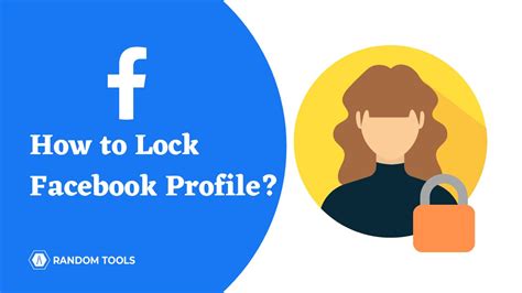 How To Lock Facebook Profile Like A Pro In 2023 Random Tools Blog