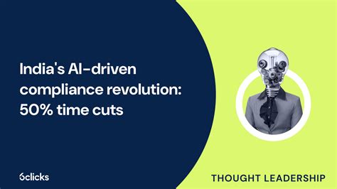 Indias Ai Driven Compliance Revolution 50 Time Cuts