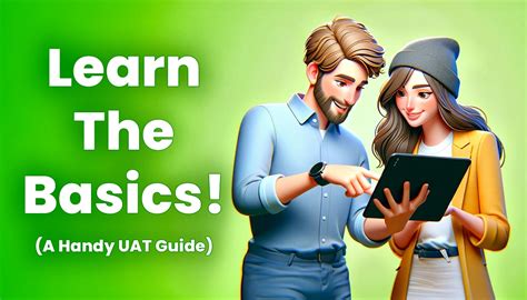 User Acceptance Testing Explained How To Conduct Uat A Guide For
