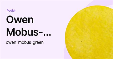 Owen Mobus Green Owen Mobus Green Profile Padlet