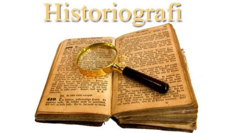 Pengertian Ciri Ciri Dan Contoh Historiografi Modern My XXX Hot Girl