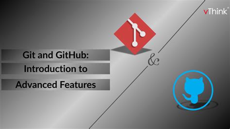 Git And Github Introduction To Advanced Features