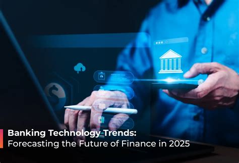Banking Technology Trends Forecasting The Future Of Finance In 2025 Ai Quantum Intelligence
