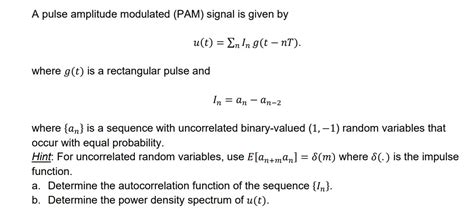 Solved A Pulse Amplitude Modulated Pam Signal Is Given By