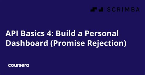 Api Basics Build A Personal Dashboard Promise Rejection Coursera
