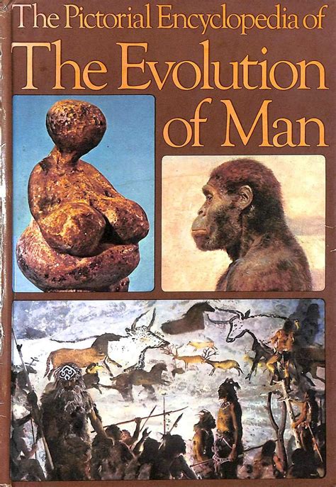 Buy The Pictorial Encyclopedia Of The Evolution Of Man Book Online At