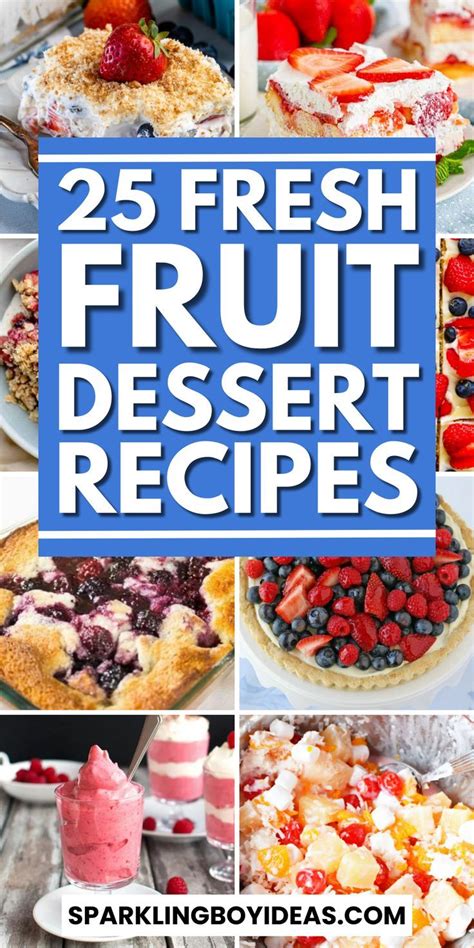 25 Easy Healthy Fruit Desserts For Parties Fruit Dessert Recipes