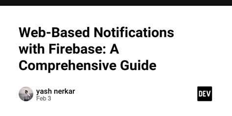 Web Based Notifications With Firebase A Comprehensive Guide DEV Community