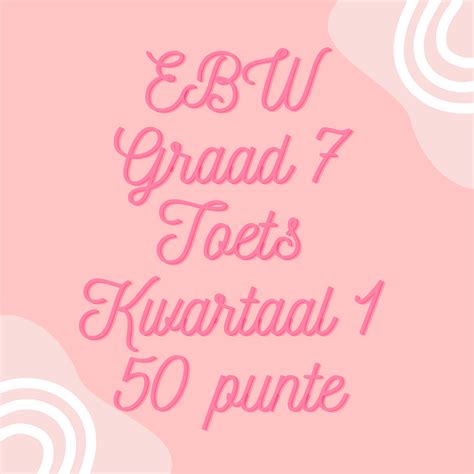 Ebw Graad 7 Kwartaal 1 Toets Cs Summaries