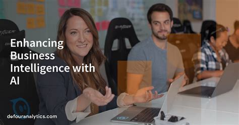 Enhancing Business Intelligence With Ai