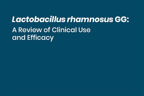 Lactobacillus Rhamnosus Gg A Review Of Clinical Use And Efficacy Nutritional Medicine Institute