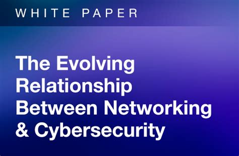Ine The Evolving Relationship Between Networking And Cybersecurity