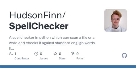 GitHub HudsonFinn SpellChecker A Spellchecker In Python Which Can Scan A File Or A Word And