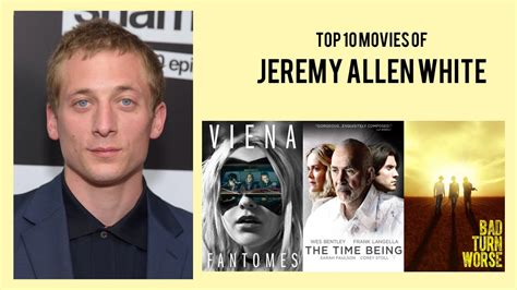 Jeremy Allen White Top 10 Movies Of Jeremy Allen White Best 10 Movies